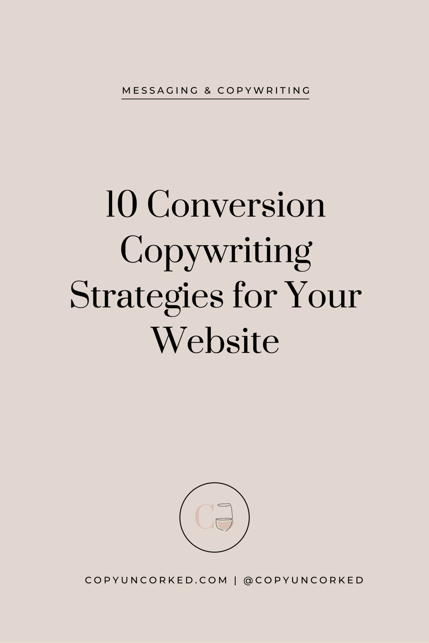 10 Conversion Copywriting Strategies for Your Website - Copy Uncorked