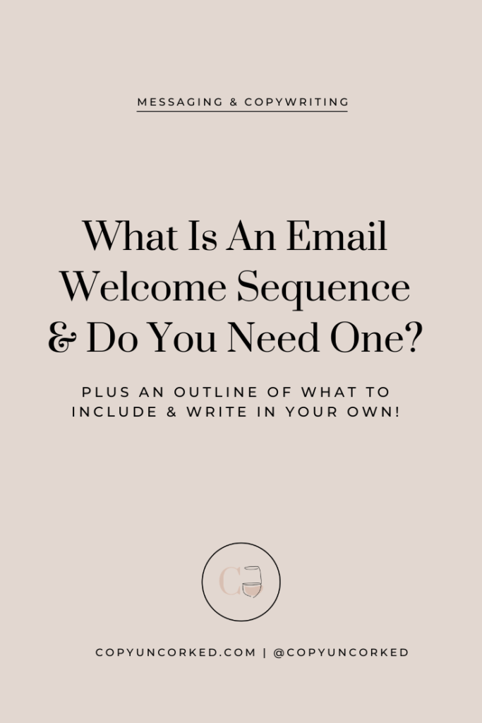 What Is An Email Welcome Sequence & Do You Need One? - Copy Uncorked